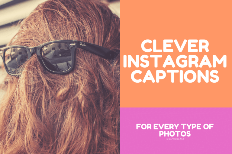 Clever Instagram Captions for Every Type of Photos!